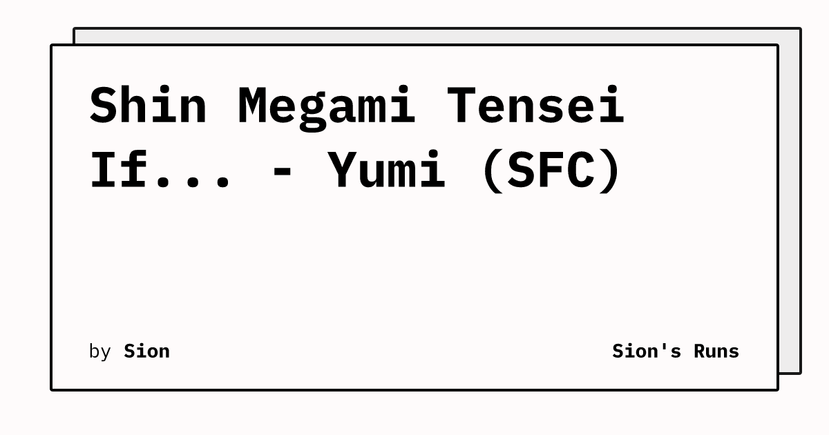 Shin Megami Tensei If... - Yumi (SFC) | Sion's Runs